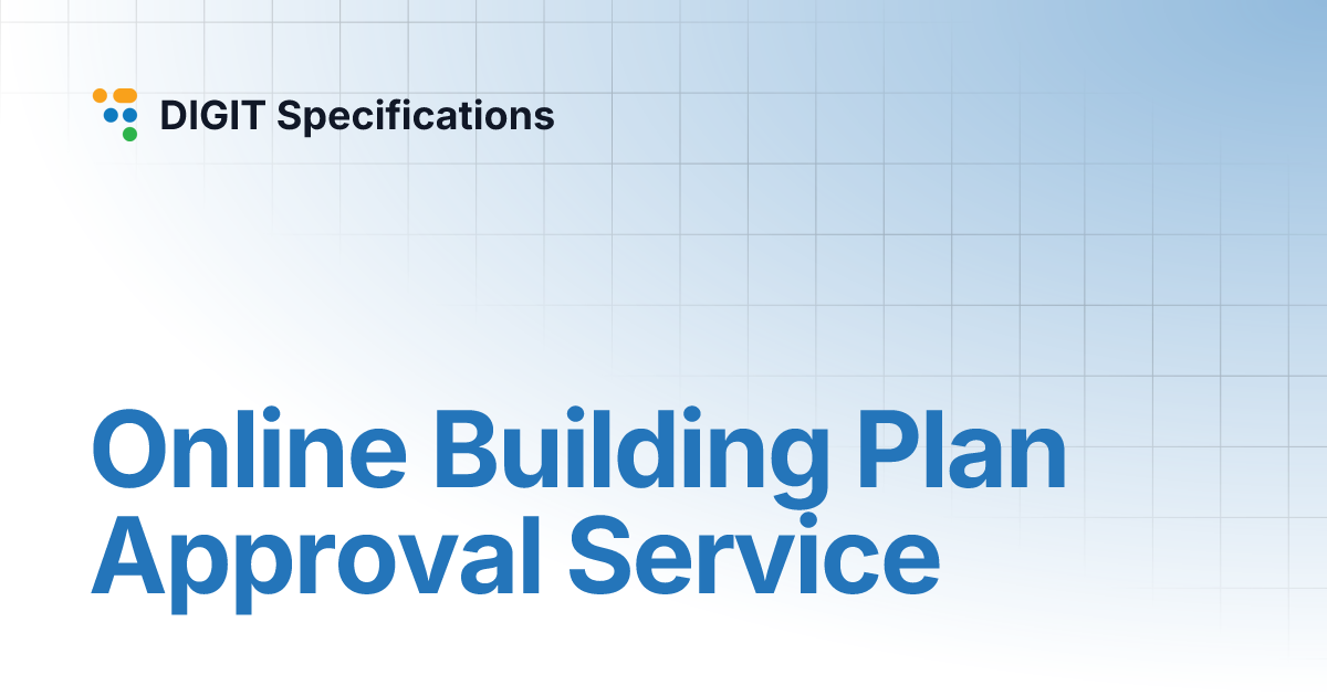 Online Building Plan Approval Service | DIGIT Specifications